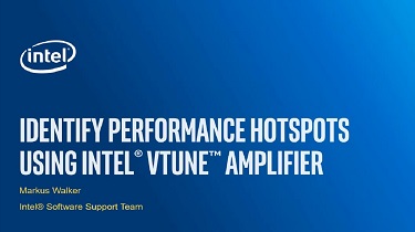 Identify Performance Hotspots Using Intel® VTune™ Amplifier for...