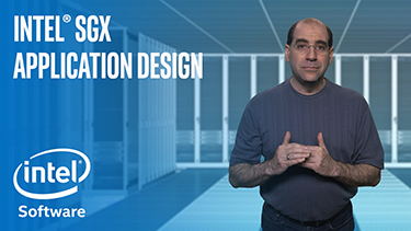 Video Series: Intel® Software Guard Extensions—Part 3: Application